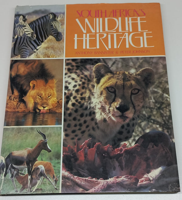 South Africa's Wildlife Heritage by Anthony Bannister & Peter Johnson ...